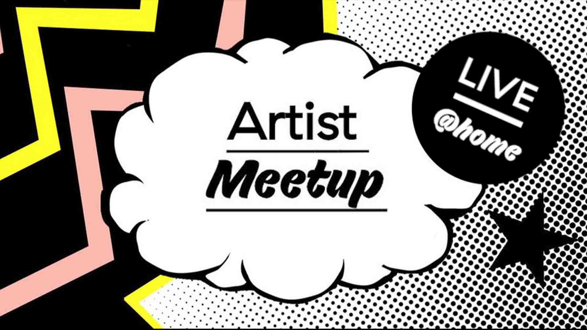 Artist Meetup - live@home - Comacon